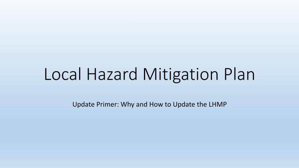 PPT - Local Hazard Mitigation Plan PowerPoint Presentation, free download - ID:4697544