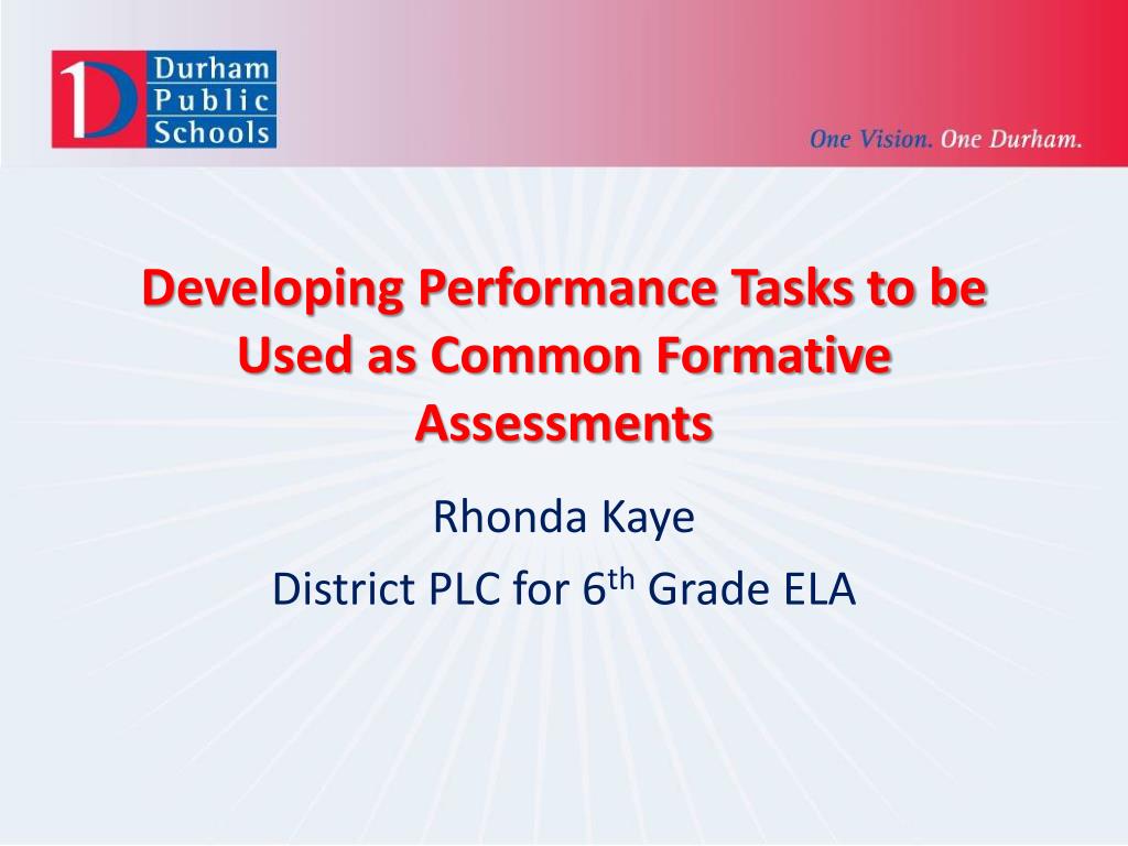 PPT - Developing Performance Tasks to be Used as Common Formative ...