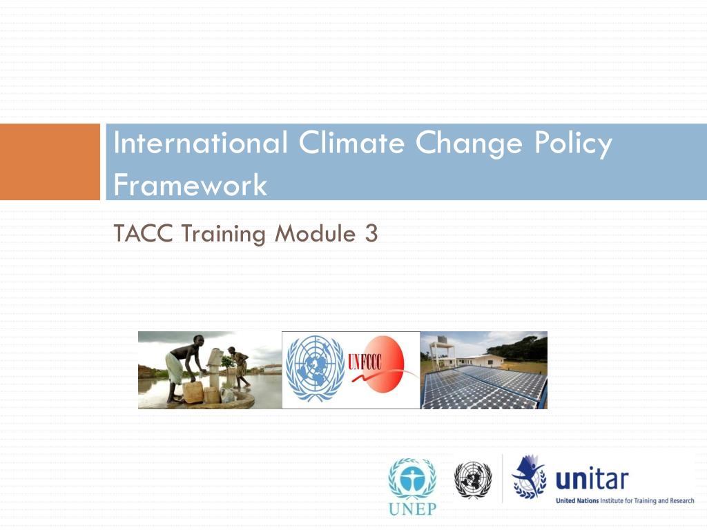 PPT - International Climate Change Policy Framework PowerPoint ...
