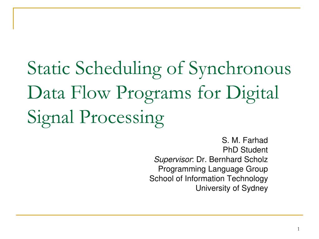 PPT - Static Scheduling of Synchronous Data Flow Programs for Digital Signal Processing ...