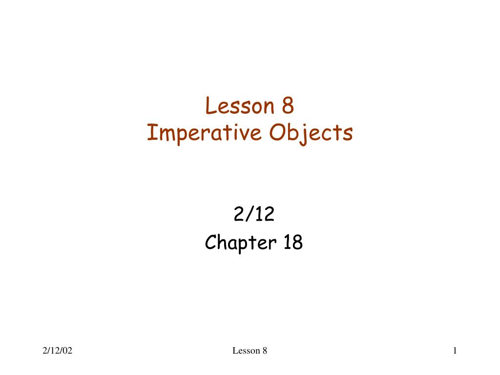 PPT - Lesson 8 Imperative Objects PowerPoint Presentation, free ...