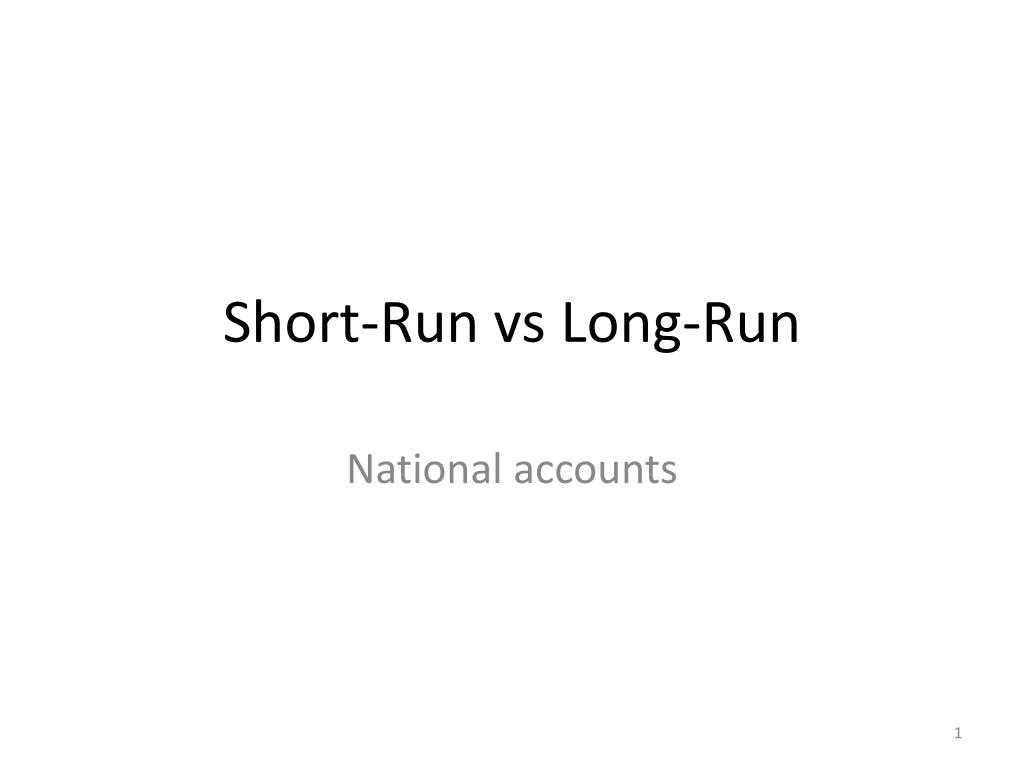 PPT - Understanding Short-Run vs. Long-Run National Accounts in ...