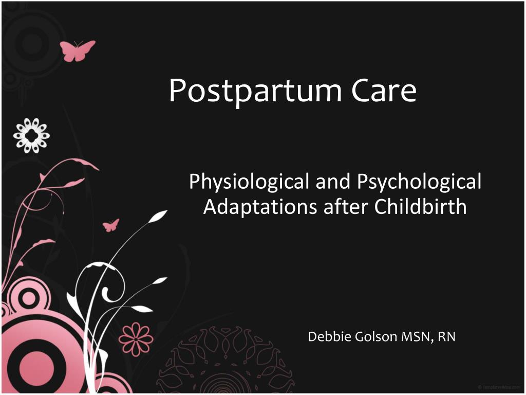 PPT - Physiological and Psychological Adaptations after Childbirth ...