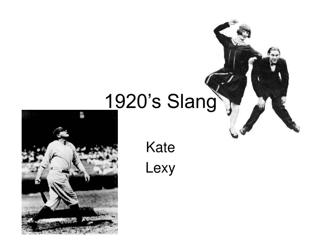 PPT - 1920’s Slang PowerPoint Presentation, free download - ID:4702650