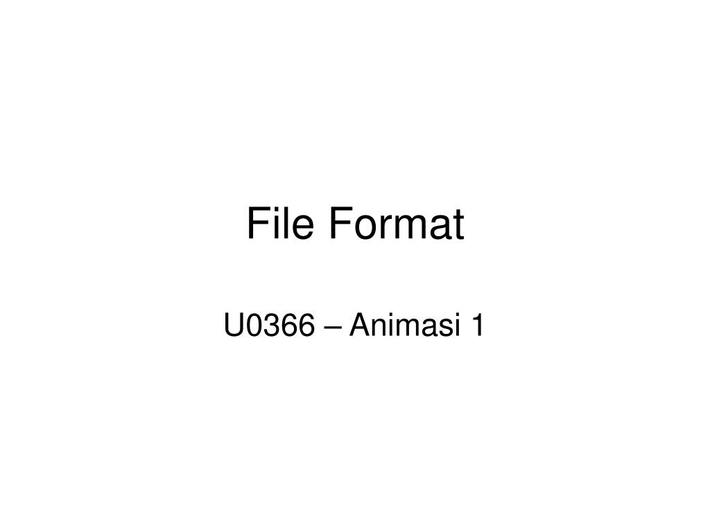 PPT - File Format PowerPoint Presentation, free download - ID:4706608