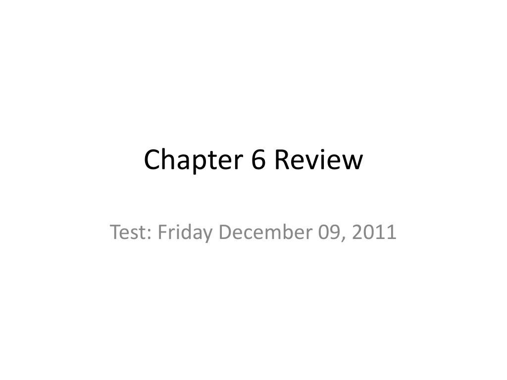 PPT - Chapter 6 Review PowerPoint Presentation, free download - ID:4707041