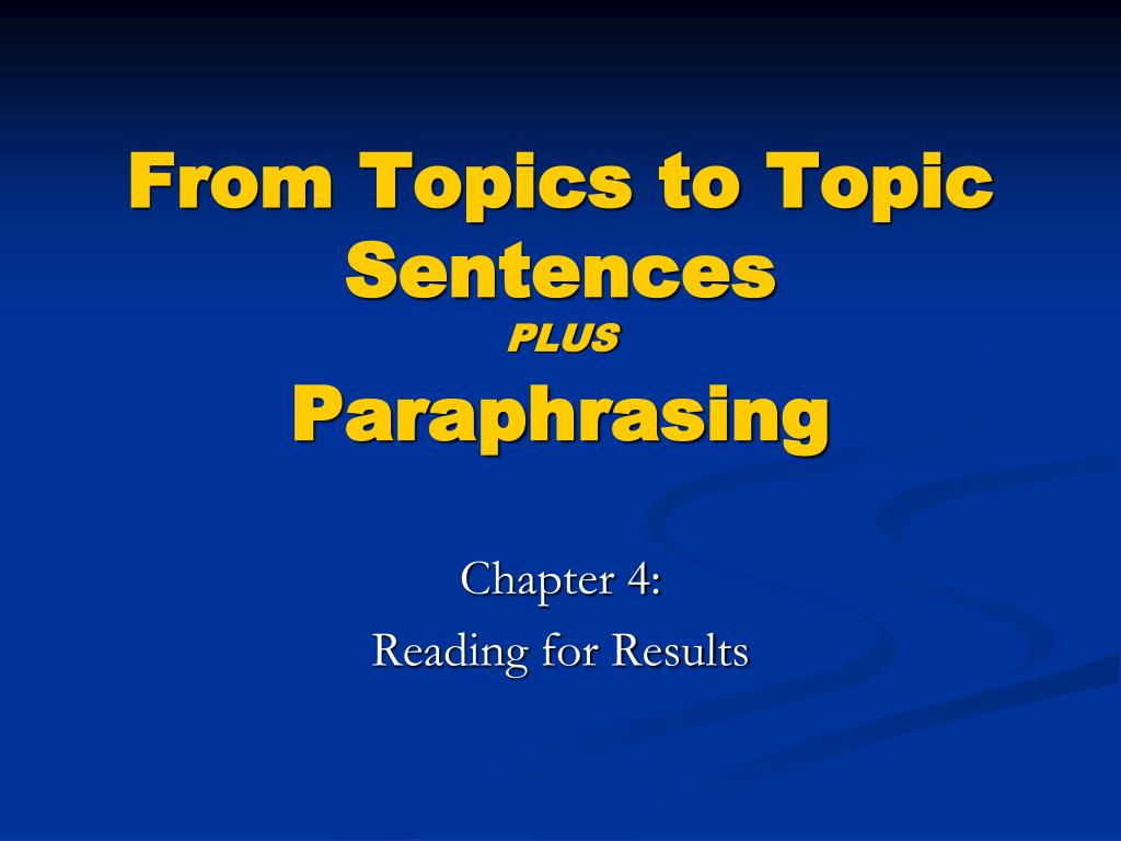 PPT - From Topics to Topic Sentences PLUS Paraphrasing PowerPoint ...