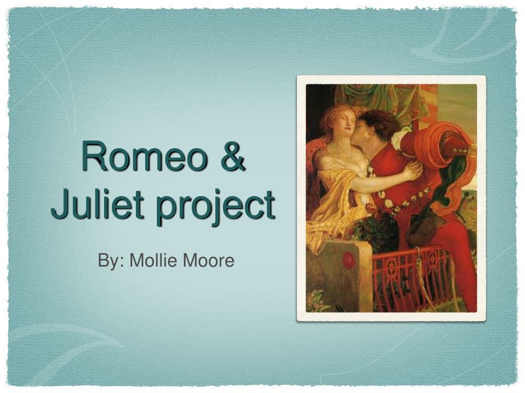 PPT - Romeo & Juliet project PowerPoint Presentation, free download ...