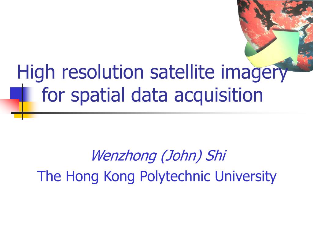 PPT - High resolution satellite imagery for spatial data acquisition ...
