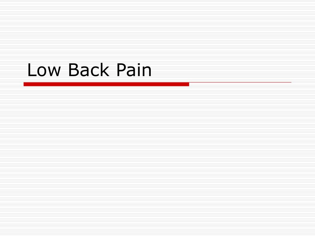 PPT - Low Back Pain PowerPoint Presentation, free download - ID:4710061