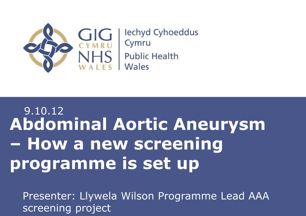 PPT - Abdominal Aortic Aneurysm – How a new screening programme is set ...
