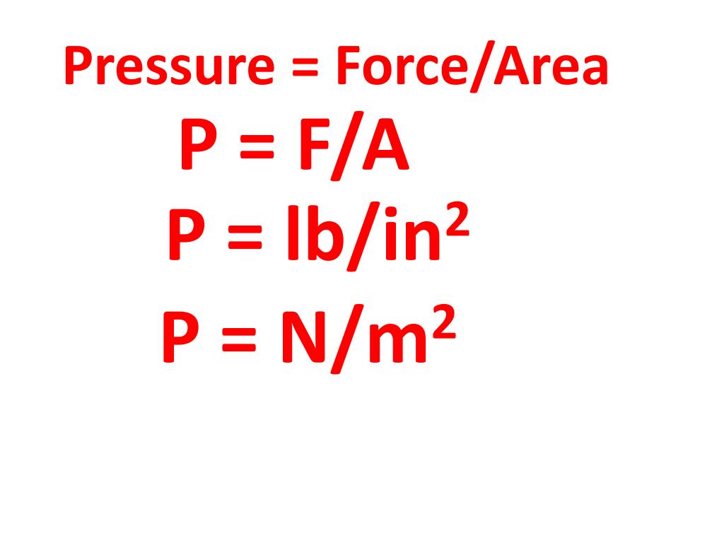 PPT - Pressure = Force/Area PowerPoint Presentation, free download - ID ...