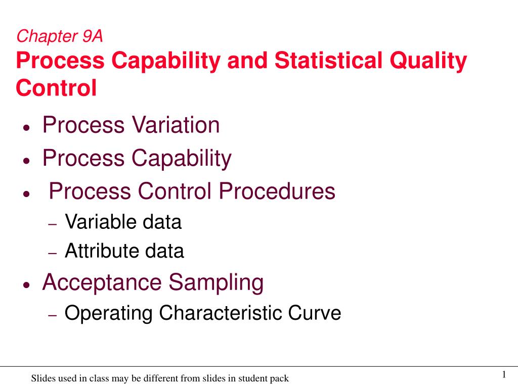 PPT - Chapter 9A Process Capability and Statistical Quality Control ...