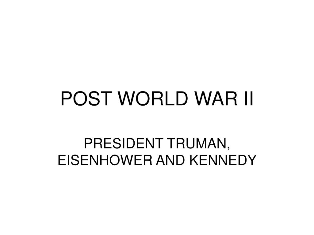 PPT - POST WORLD WAR II PowerPoint Presentation, free download - ID:4711311