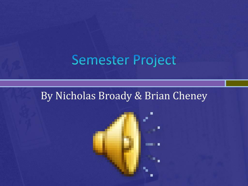 PPT - Semester Project PowerPoint Presentation, free download - ID:4712035