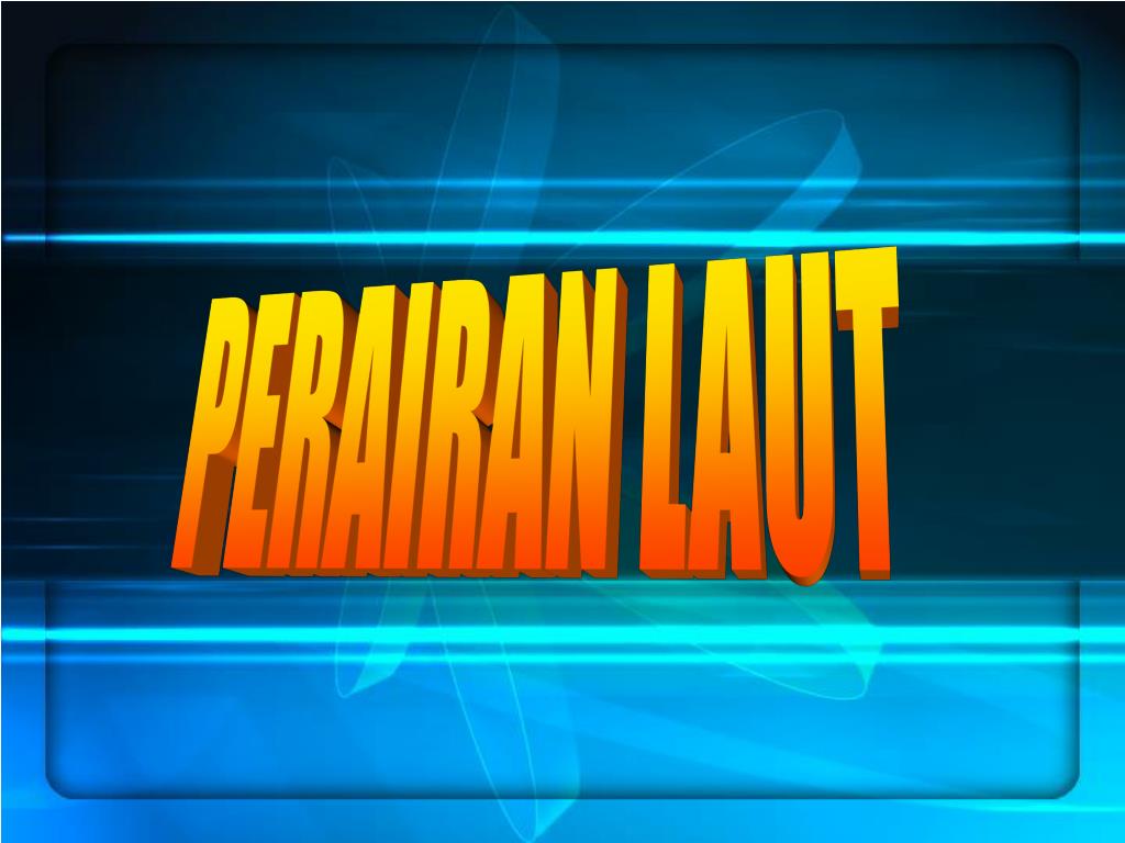 PPT - PERAIRAN LAUT PowerPoint Presentation, free download - ID:4712196