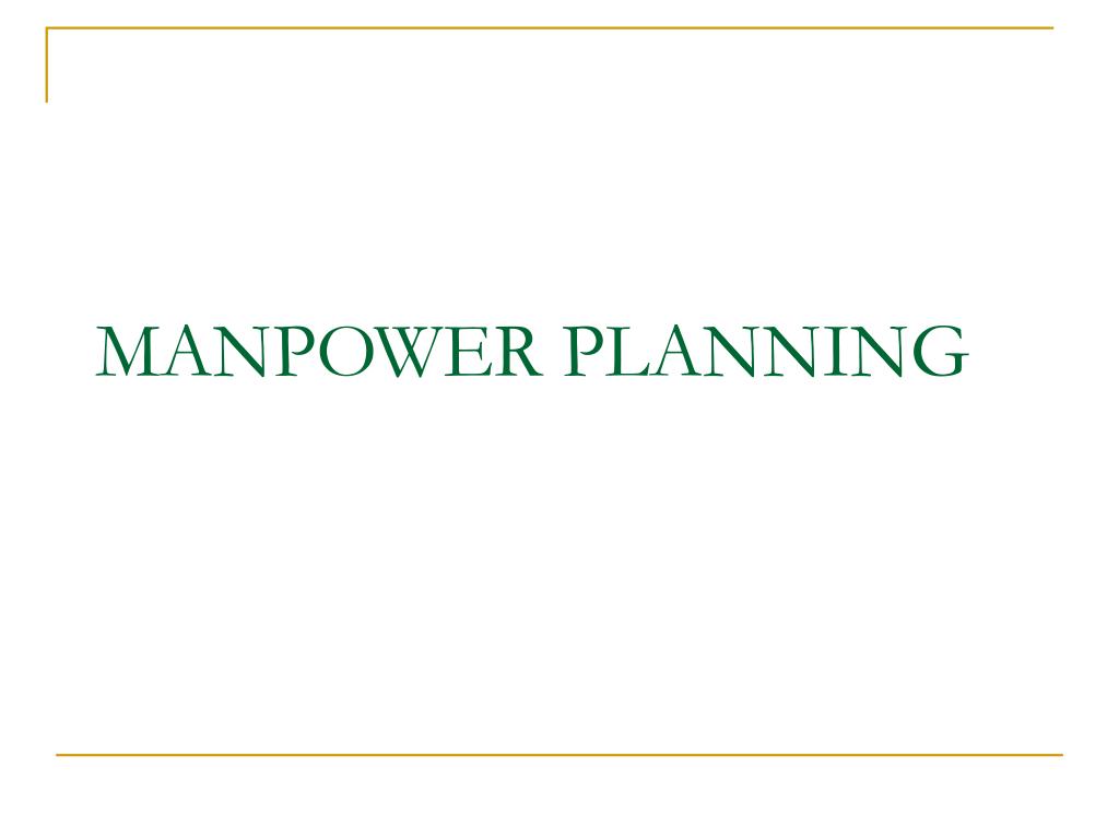 PPT - MANPOWER PLANNING PowerPoint Presentation, free download - ID:4712891