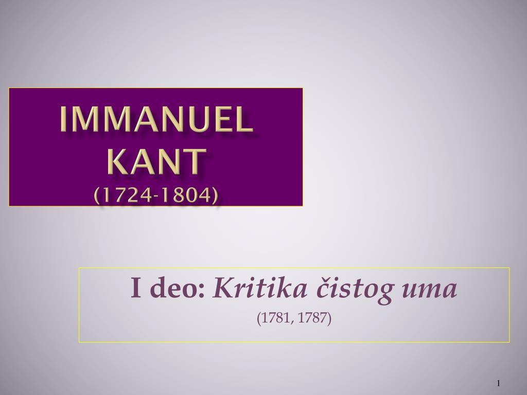 PPT - Immanuel Kant (1724-1804) PowerPoint Presentation, free download ...