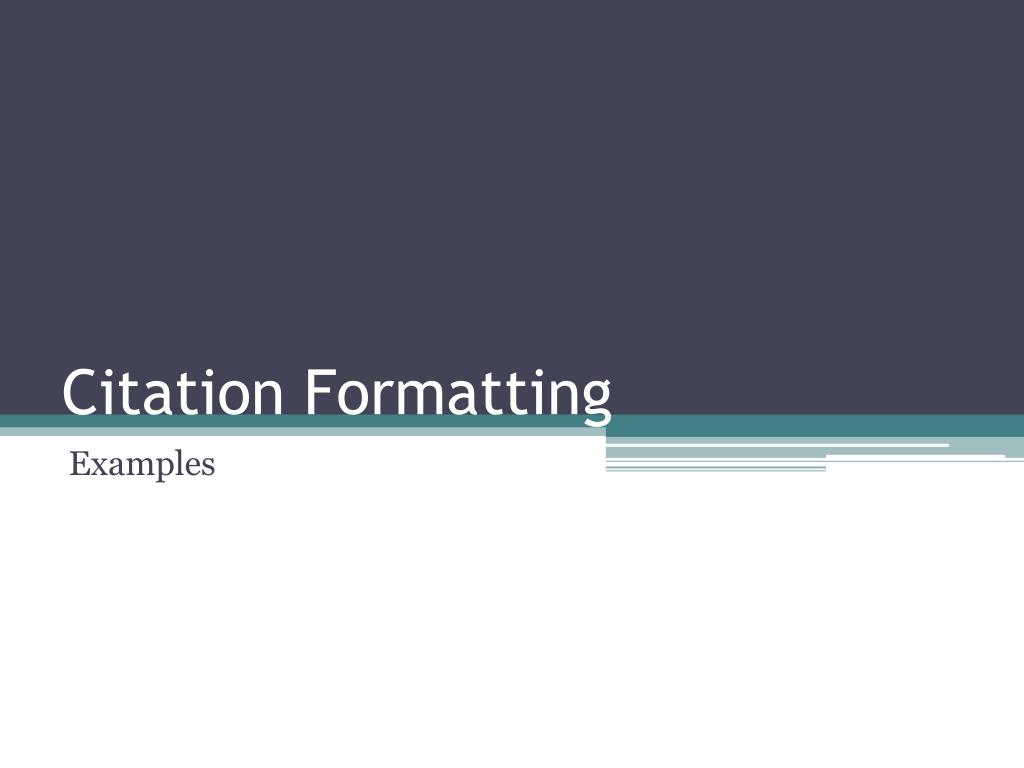 PPT - Citation Formatting PowerPoint Presentation, free download - ID ...