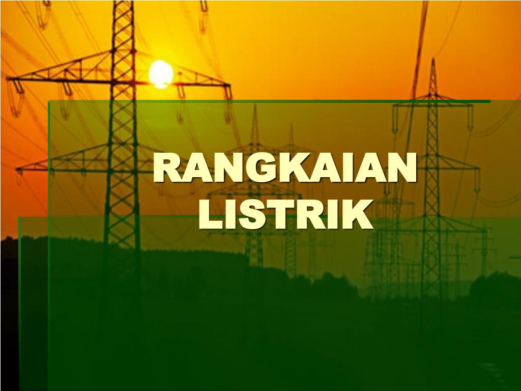 PPT - RANGKAIAN LISTRIK PowerPoint Presentation, free download - ID:4714565