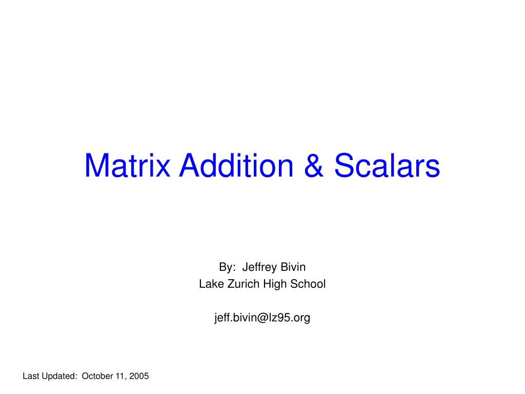 PPT - Matrix Addition & Scalars: Understanding the Basics PowerPoint ...