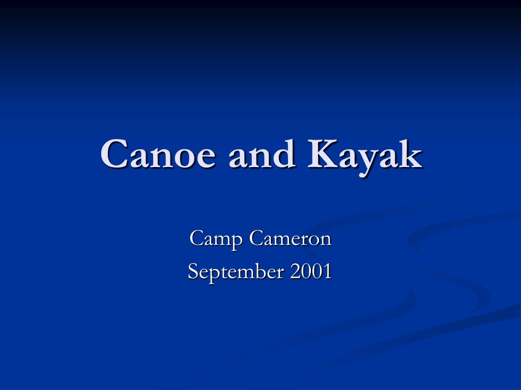 PPT - Canoe and Kayak PowerPoint Presentation, free download - ID:4715301