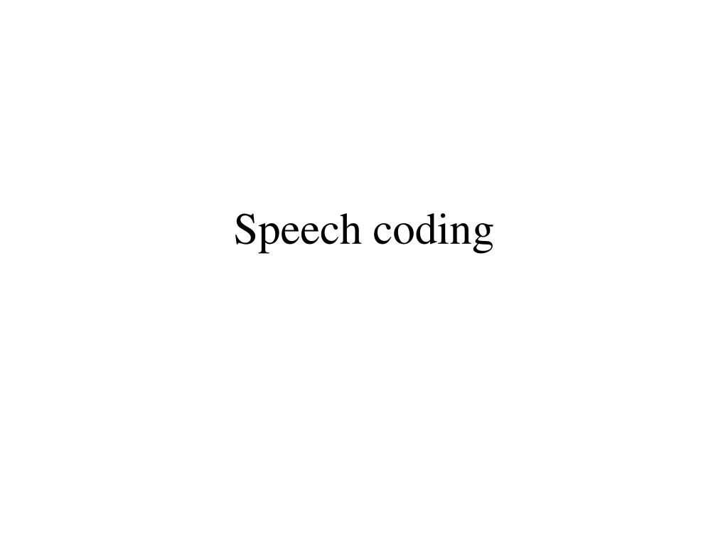 PPT - Speech coding PowerPoint Presentation, free download - ID:4715323