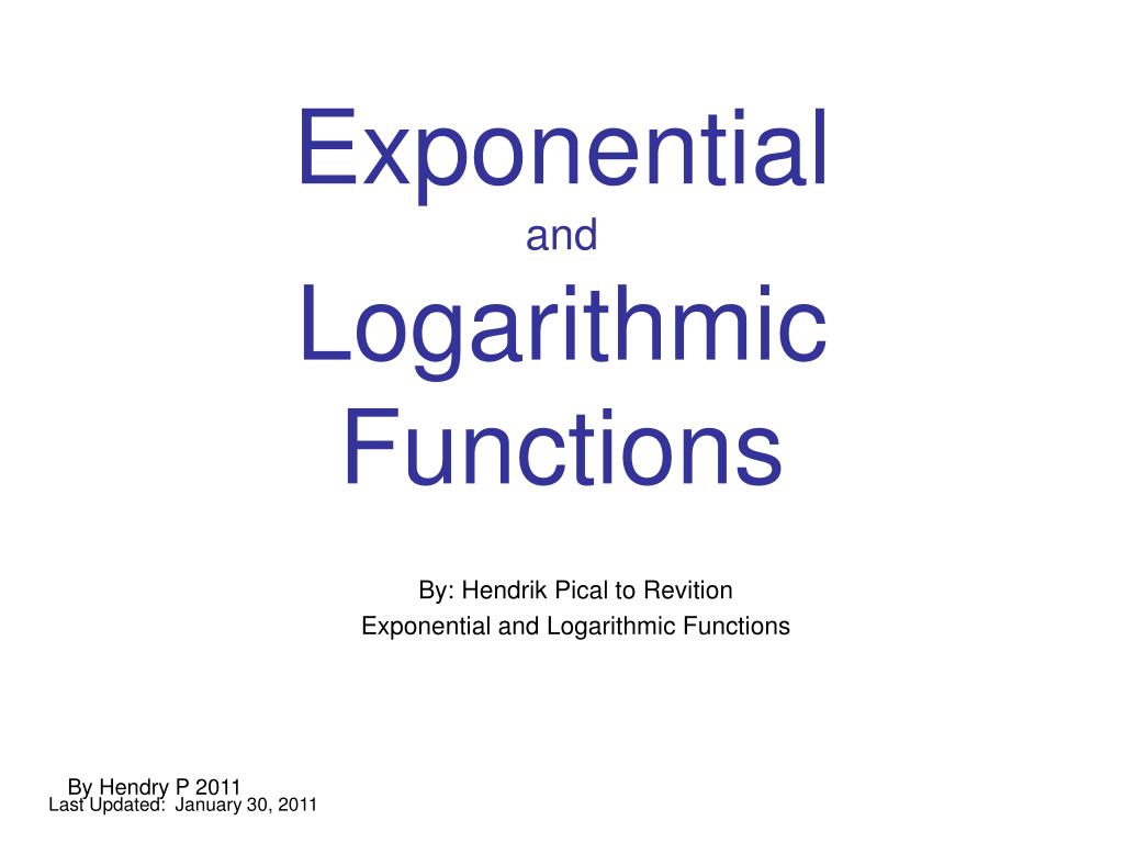 PPT - Exponential and Logarithmic Functions PowerPoint Presentation ...