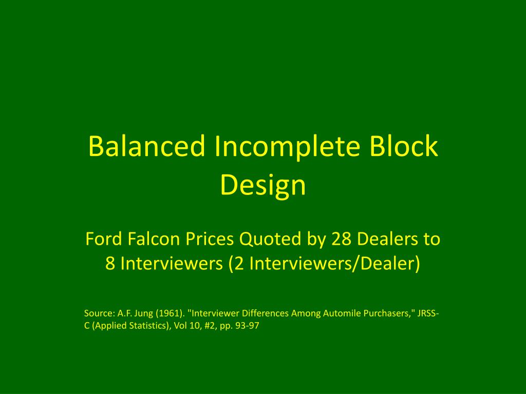 PPT - Balanced Incomplete Block Design PowerPoint Presentation, free ...
