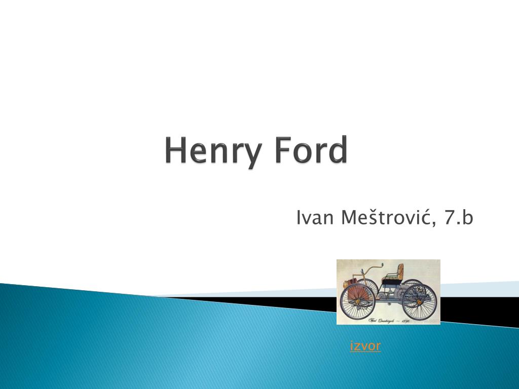 PPT - Henry Ford PowerPoint Presentation, free download - ID:4716975