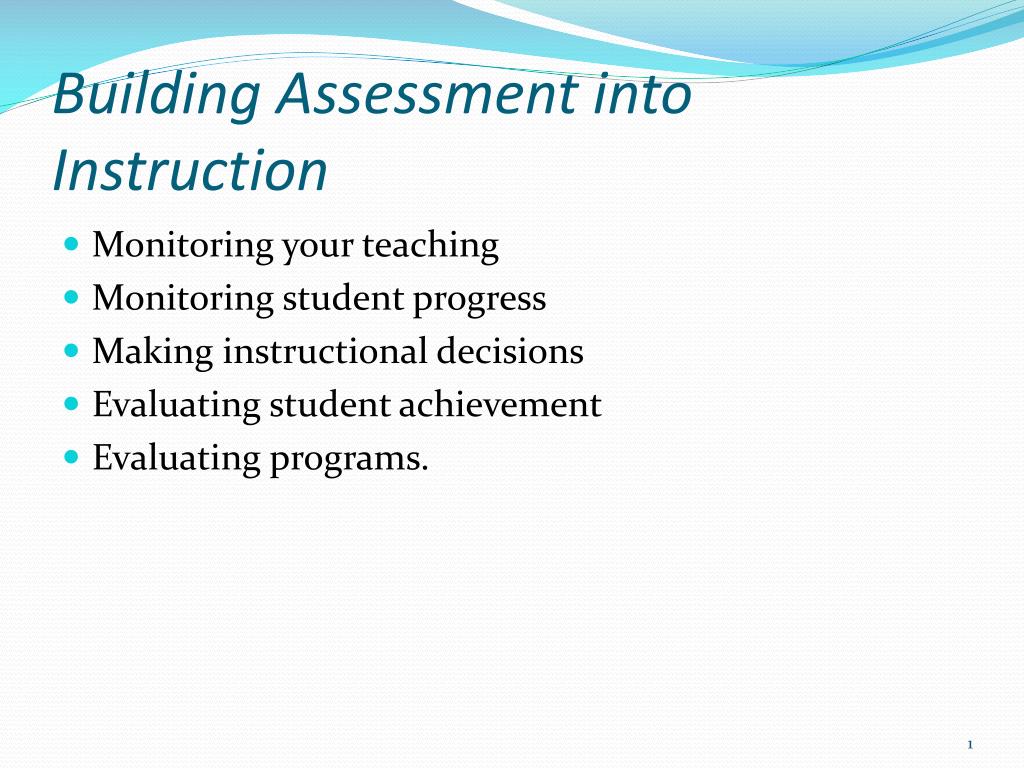 PPT - Building Assessment into Instruction PowerPoint Presentation ...