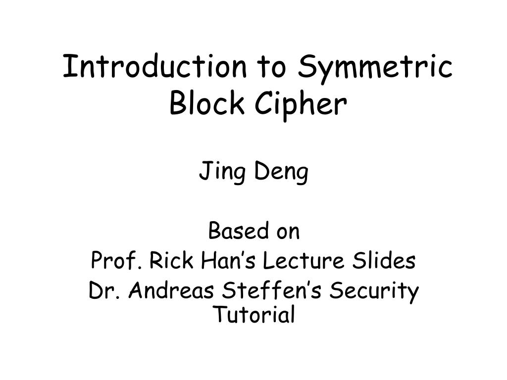 PPT - Introduction to Symmetric Block Cipher PowerPoint Presentation ...