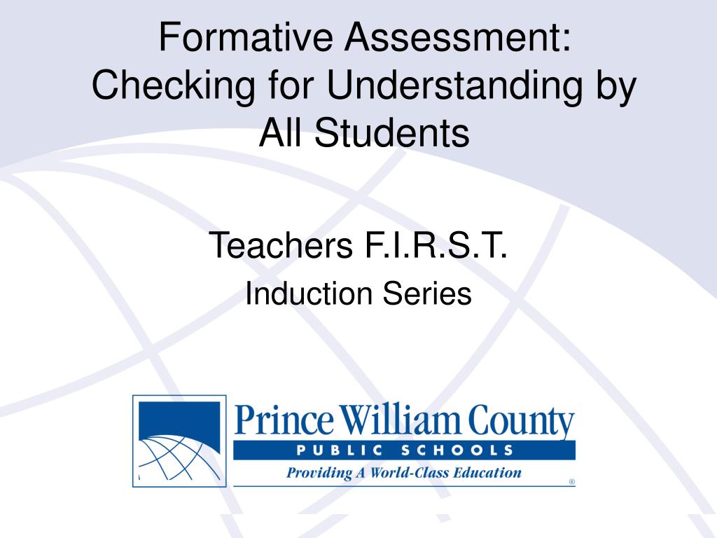 PPT - Formative Assessment: Checking for Understanding by All Students ...