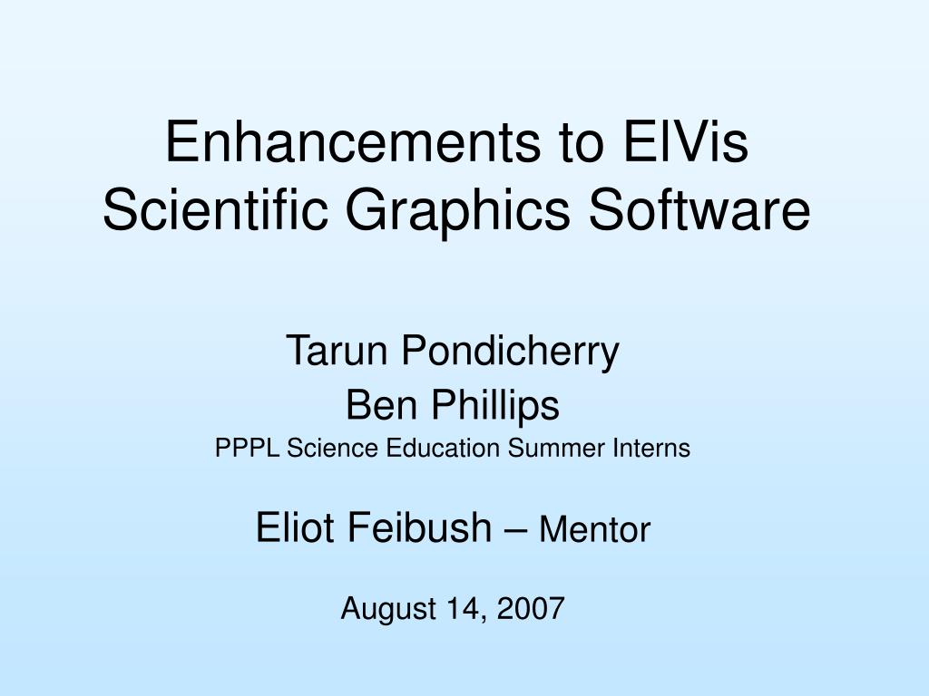 PPT - Enhancements to ElVis Scientific Graphics Software PowerPoint ...
