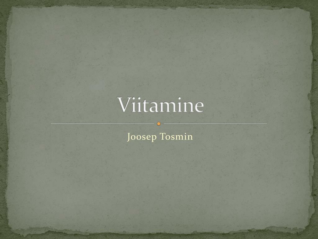 PPT - Viitamine PowerPoint Presentation, free download - ID:4722068
