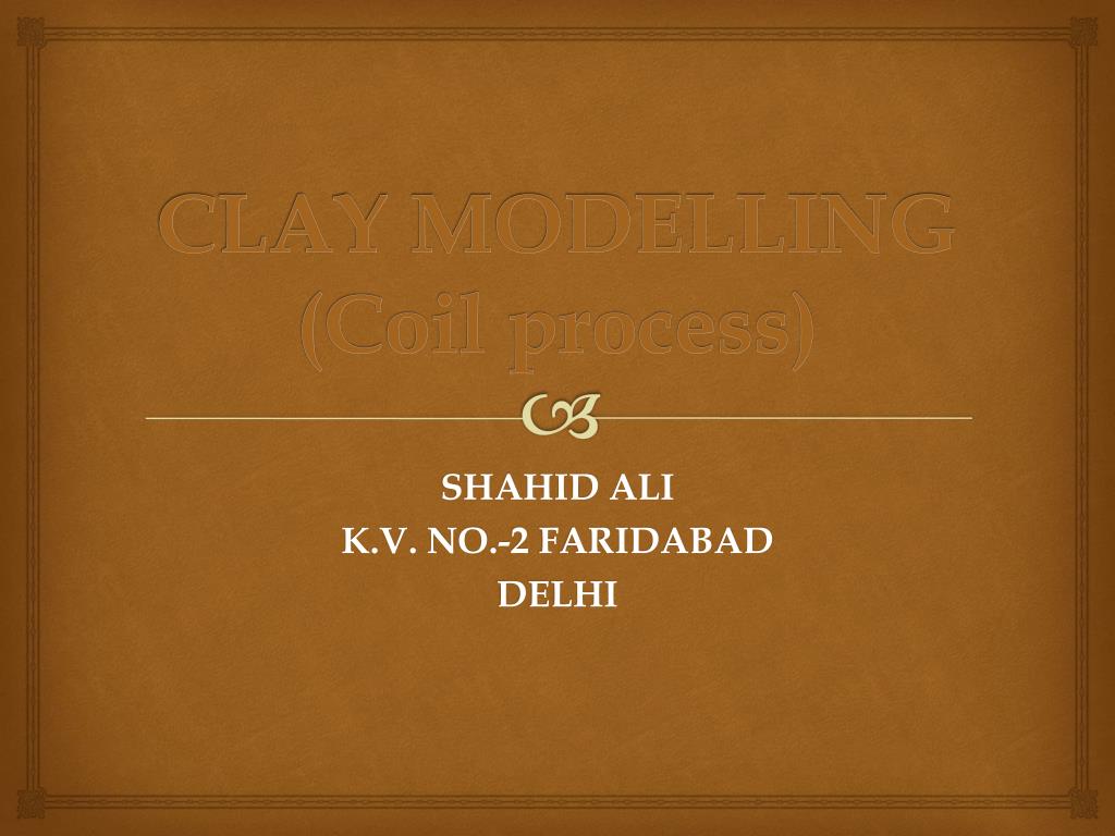 PPT - CLAY MODELLING (Coil process) PowerPoint Presentation, free ...