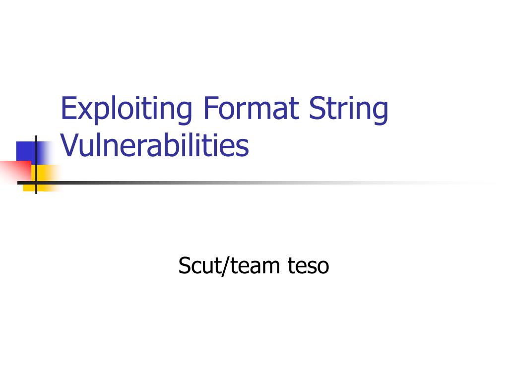 PPT - Exploiting Format String Vulnerabilities PowerPoint Presentation - ID:4725683