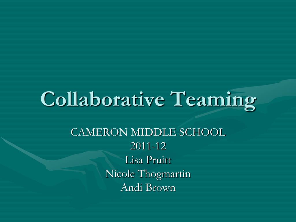 PPT - Collaborative Teaming PowerPoint Presentation, free download - ID ...