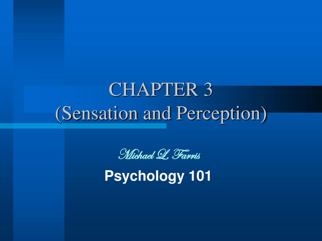 PPT - CHAPTER 3 (Sensation and Perception) PowerPoint Presentation ...