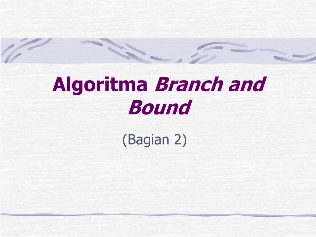PPT - Algoritma Branch and Bound PowerPoint Presentation, free download ...