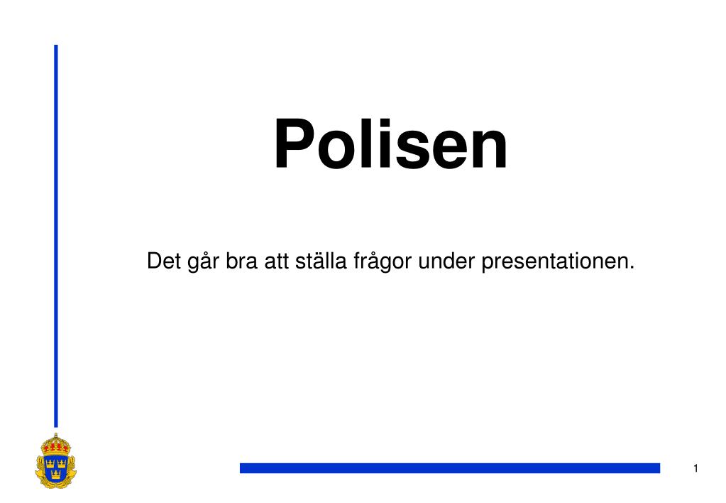 PPT - Polisen PowerPoint Presentation, free download - ID:4729916