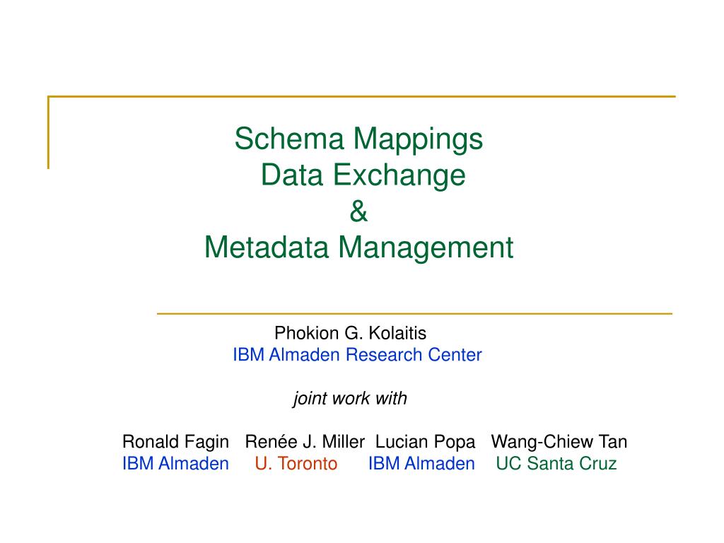 PPT - Schema Mappings Data Exchange & Metadata Management PowerPoint ...