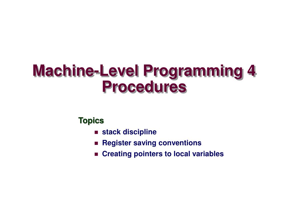 PPT - Machine-Level Programming 4 Procedures PowerPoint Presentation ...