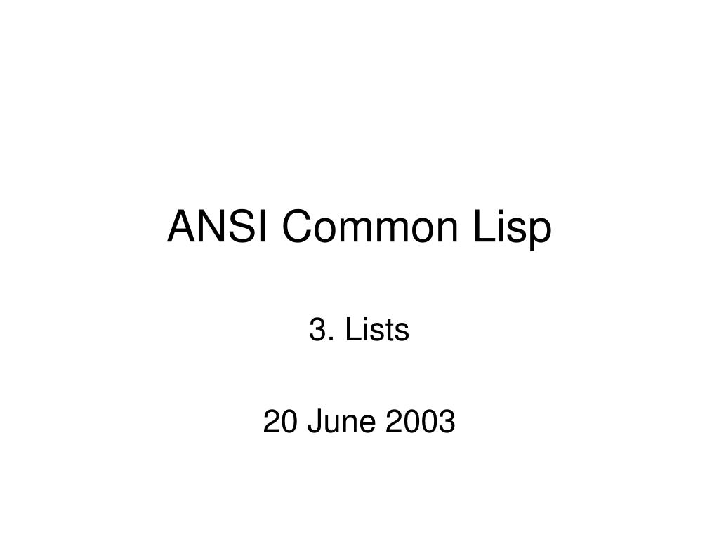 PPT - ANSI Common Lisp PowerPoint Presentation, free download - ID:4730537