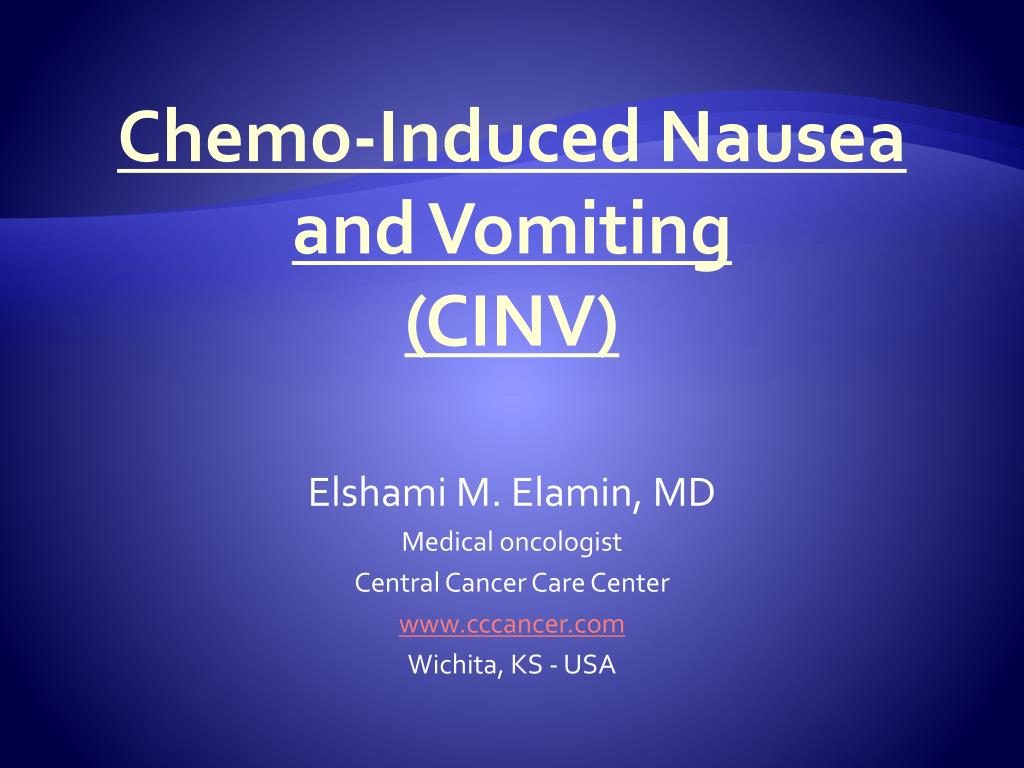 PPT - Chemo-Induced Nausea and Vomiting (CINV) PowerPoint Presentation ...