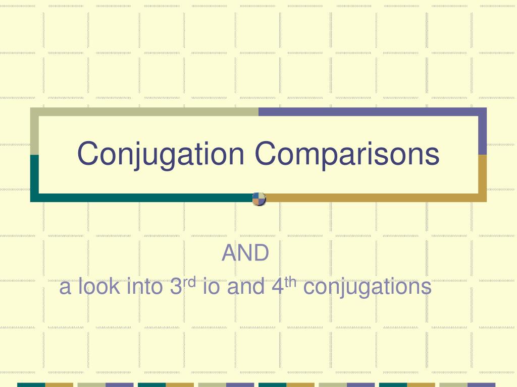 PPT - Conjugation Comparisons PowerPoint Presentation, free download ...