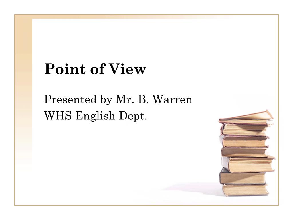 PPT - Point of View PowerPoint Presentation, free download - ID:4732054
