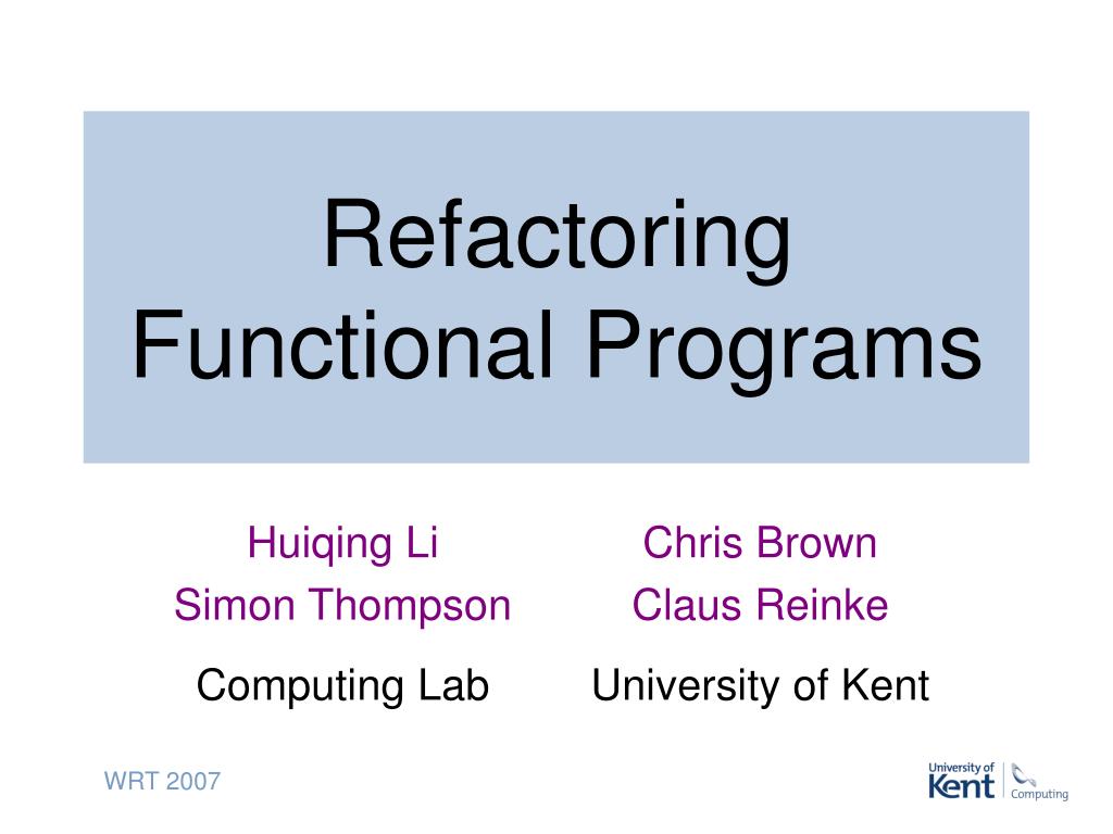 PPT - Refactoring Functional Programs PowerPoint Presentation, free ...