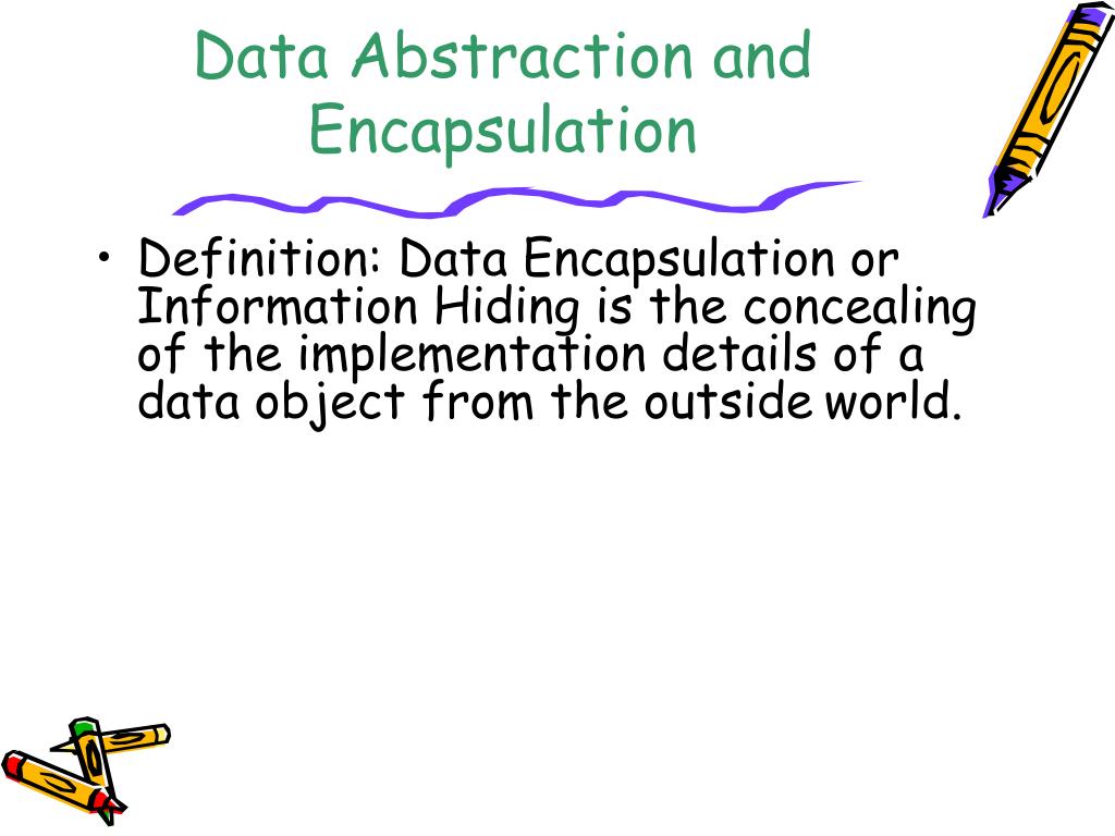 PPT - Data Abstraction and Encapsulation PowerPoint Presentation, free ...