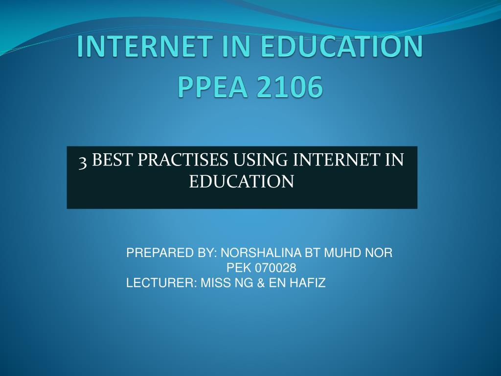 PPT - INTERNET IN EDUCATION PPEA 2106 PowerPoint Presentation, free download - ID:4733516